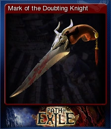 Path of Exile - Mark of the Doubting Knight | Steam Trading Cards Wiki ...