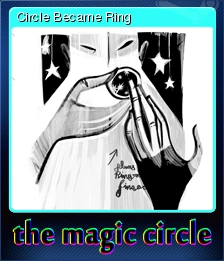 The Magic Circle - Circle Became Ring | Steam Trading Cards Wiki | Fandom