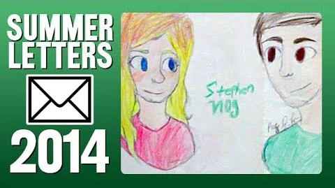Summer 2014 (Letters!) - StephenMail | Stephen Wiki | Fandom