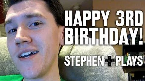 Happy 3rd Birthday, StephenPlays! | Stephen Wiki | Fandom
