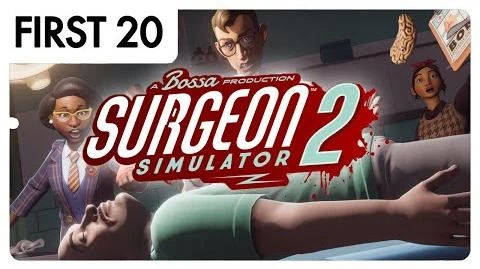 Surgeon Simulator 2 - First20 | Stephen Wiki | Fandom