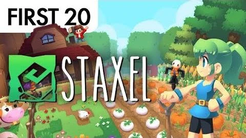 Staxel - First20 | Stephen Wiki | Fandom