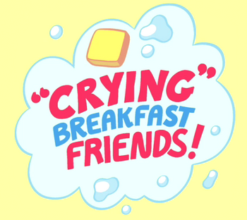 Crying Breakfast Friends! | Steven Universe Wiki | Fandom