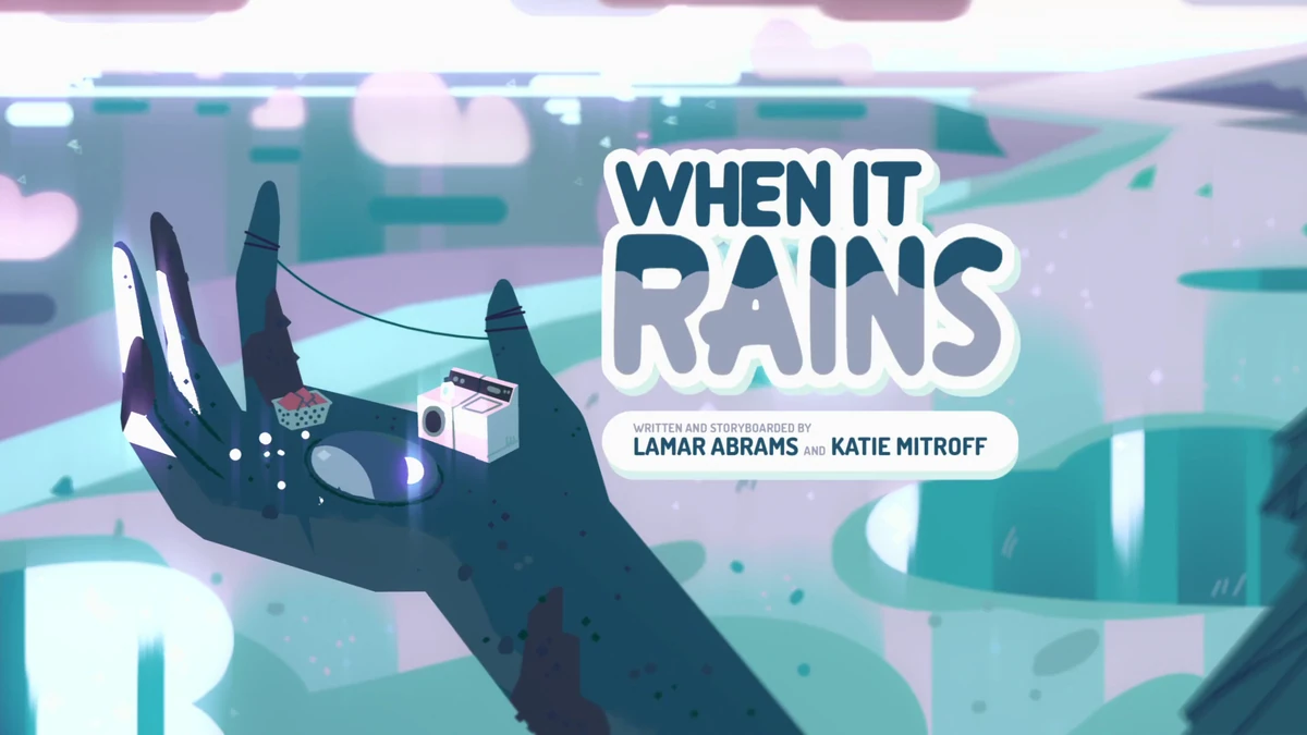 When It Rains | Steven Universe Wiki | Fandom