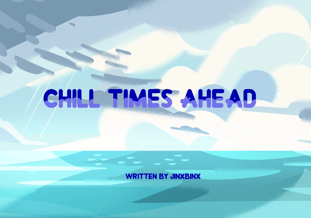 Chill Times Ahead (CELG) | Steven Universe Fanon Wiki | Fandom