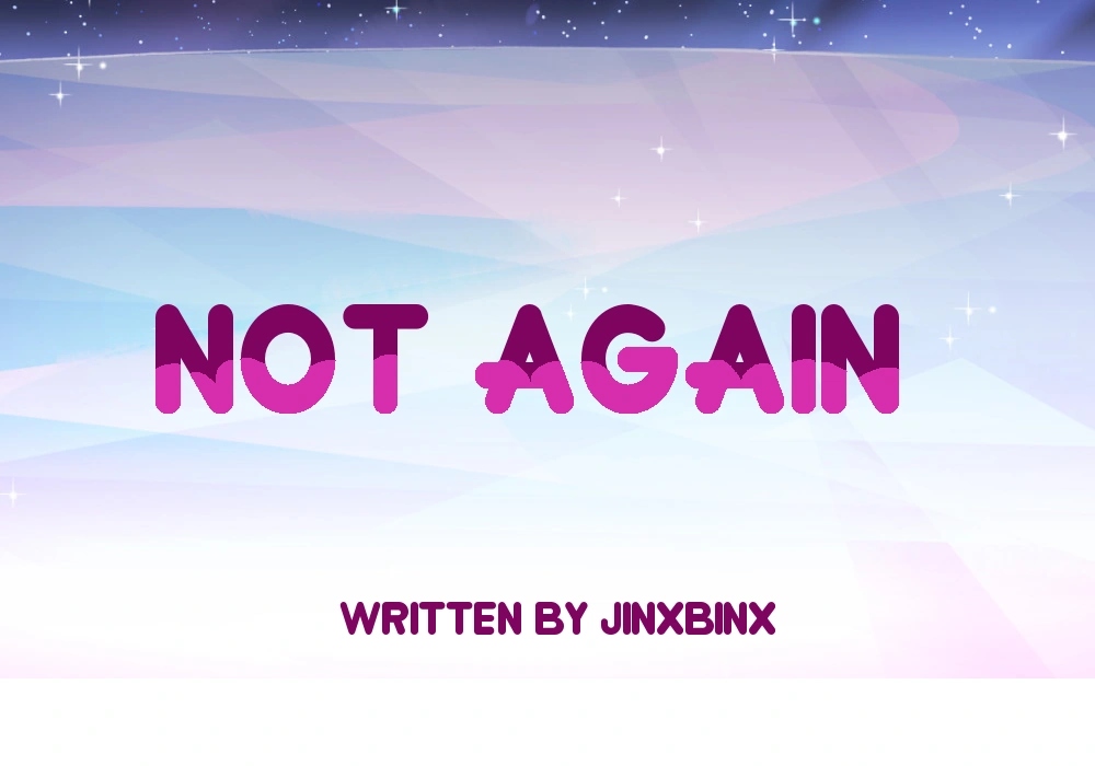 Not Again (Part 1) (CELG) | Steven Universe Fanon Wiki | Fandom