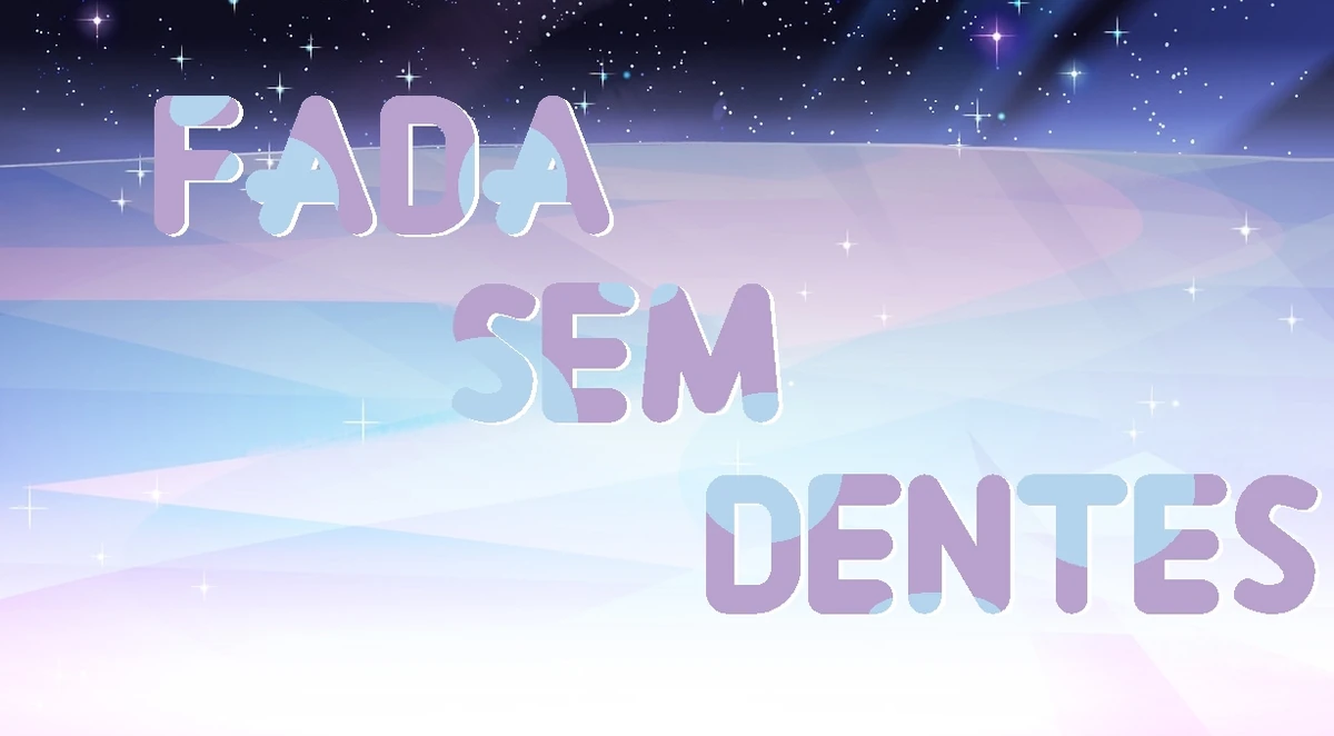 Fada sem Dentes (TEM) | Steven Universo Fanfiction Wiki | Fandom