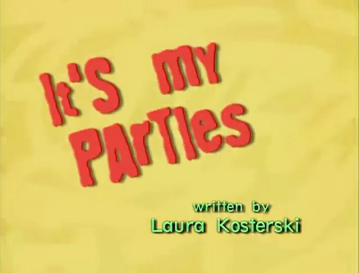 It's My Parties | Stickin' Around Wiki | Fandom