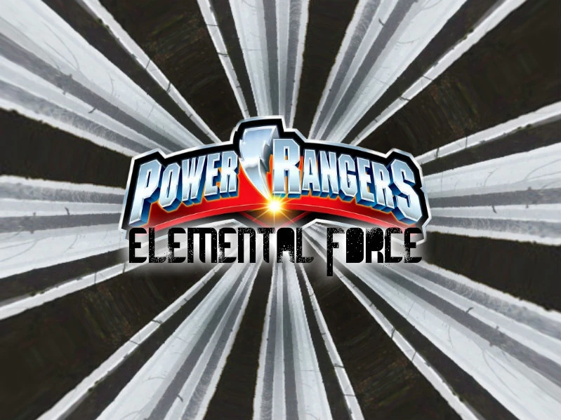 Power Rangers Elemental Force | Stories Wrote By Me Wiki | Fandom