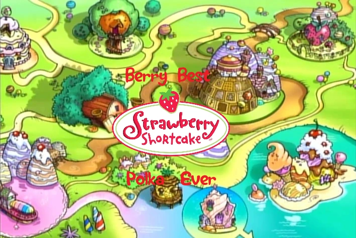 Berry Best Polka Ever | Strawberry Shortcake Fanon Wiki | Fandom