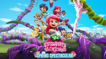 Strawberry Shortcake's Spring Spectacular | Strawberry Shortcake Wiki ...