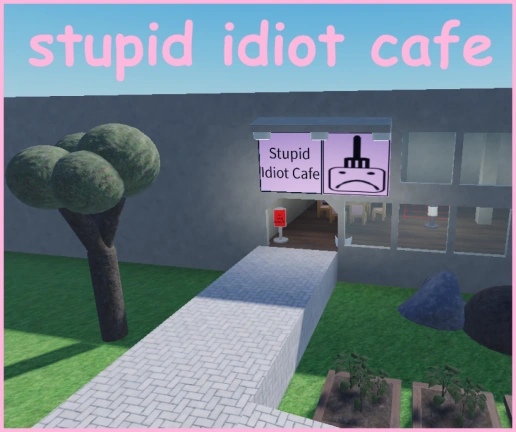 Stupid Idiot Cafe | Stupid Idiot Cafe Wiki | Fandom