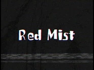 Red Mist (Original 2004 Tape) | Suicide Squidward (Fixed) Wiki | Fandom