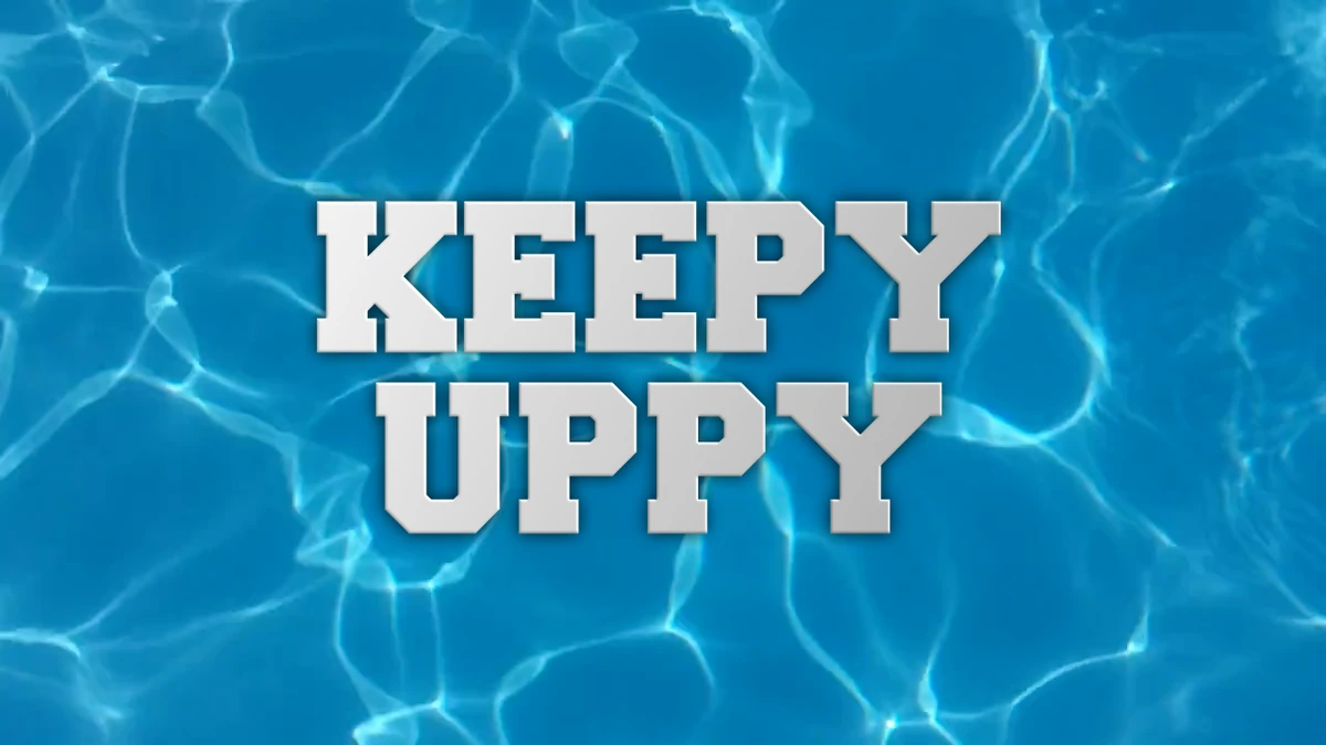 Keepy Uppy | Suitman's Big Brother Wiki | Fandom