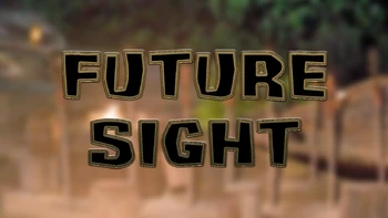 Future Sight | Suitman's Survivor: Third Generation | Fandom