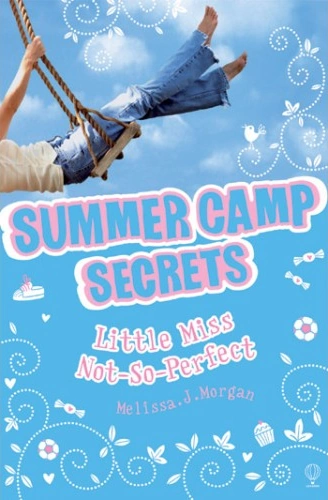 Little Miss Not-So-Perfect | Summer Camp Secrets Wiki | Fandom