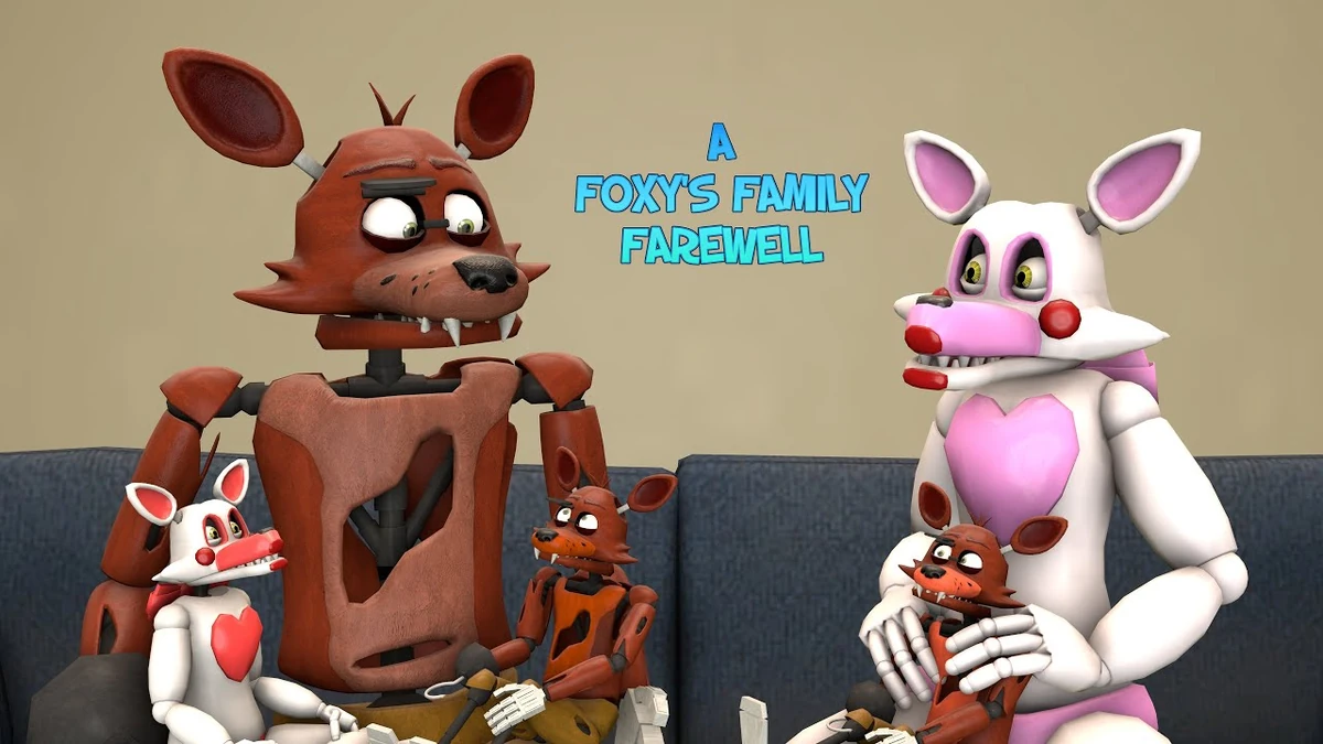 Foxy's Family: A Foxy's Family Farewell | Sunstriker Wiki | Fandom