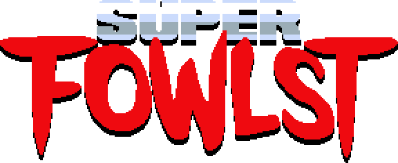 Super Fowlst | Super Fowlst Wiki | Fandom