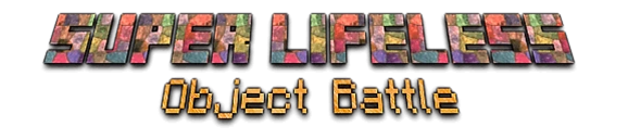 Super Lifeless Object Battle | Super Lifeless Object Battle Wikia | Fandom