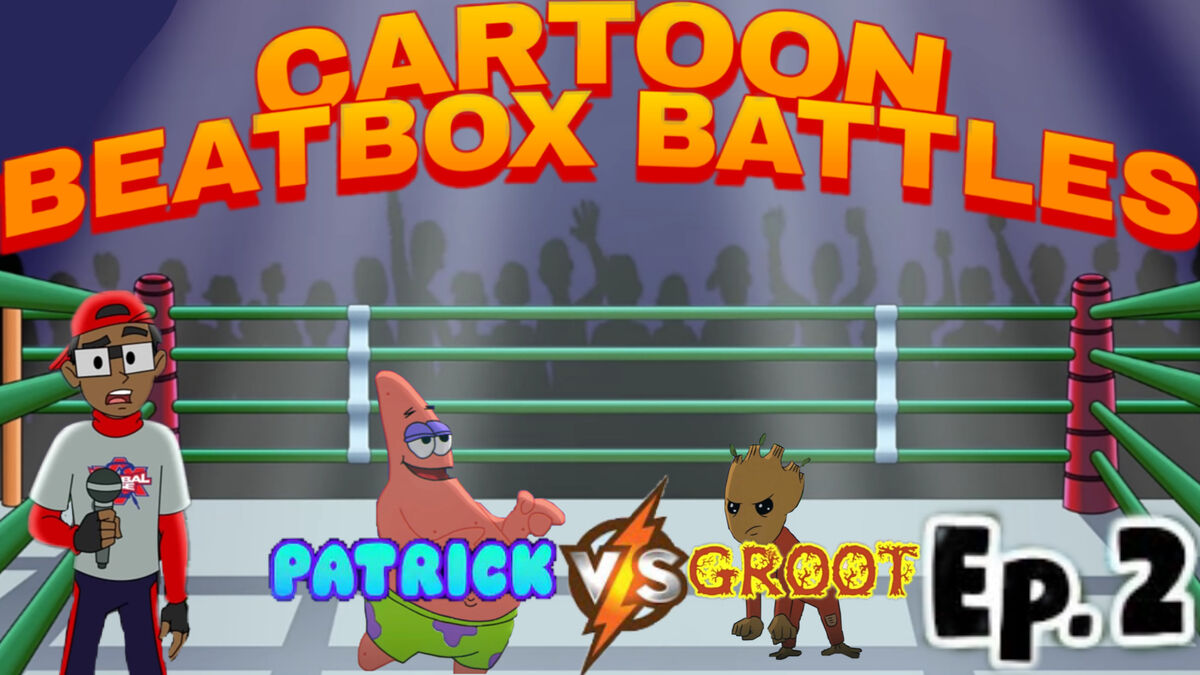 Patrick Vs Groot Cartoon Beatbox Battles Fanmade Episode 2 Super