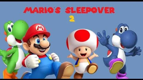 Mario's Sleepover 2 | Super Plush Bros Wikia | Fandom