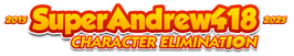 SuperAndrew418 Character Elimination | SuperAndrew418 Character ...
