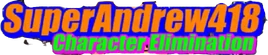 SuperAndrew418 Character Elimination (2019) | SuperAndrew418 Character ...
