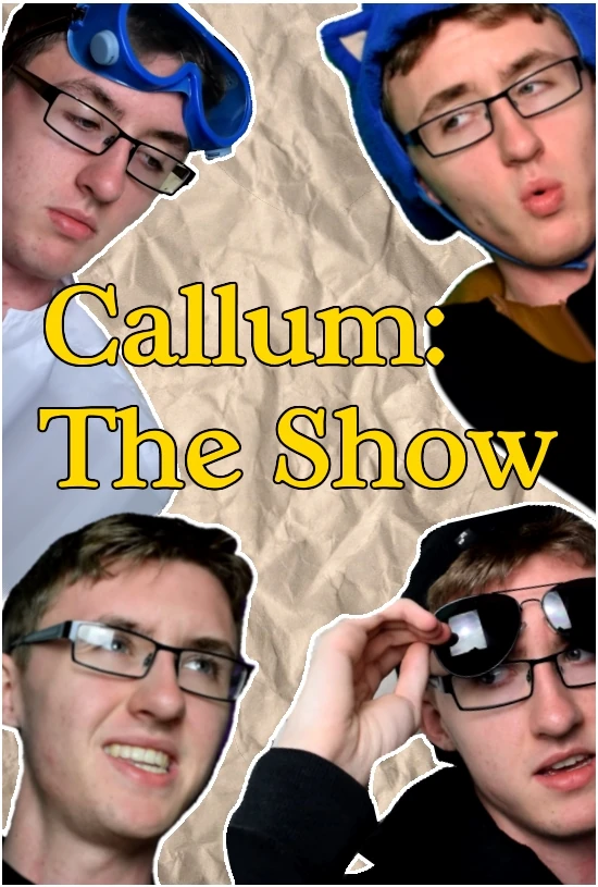 Callum: The Show | Supercat126HD Wiki | Fandom