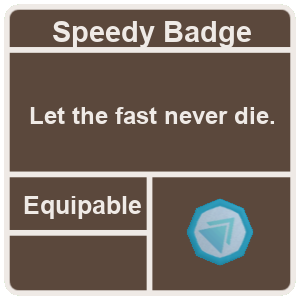 Speedy Badge | Super Cube Cavern Wiki | Fandom