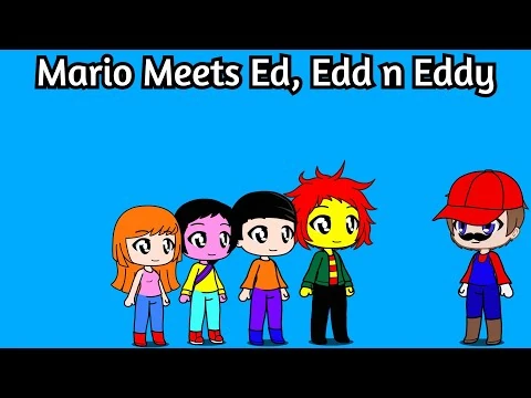 Mario Meets Ed, Edd n Eddy | SuperDanielS737Mario Wiki | Fandom