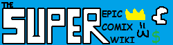 The Super Epic Comics Wiki | Fandom