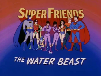 The Water Beast | SuperFriends Wiki | Fandom