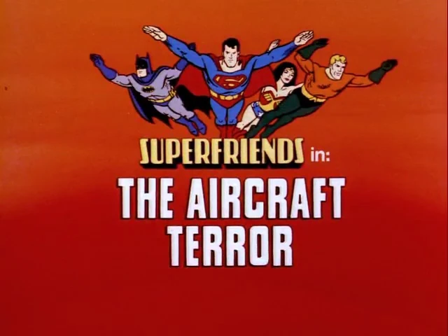 The Aircraft Terror | SuperFriends Wiki | Fandom