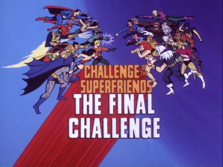 The Final Challenge | SuperFriends Wiki | Fandom