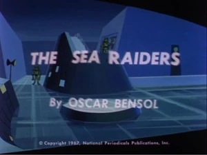 The Sea Raiders | SuperFriends Wiki | Fandom