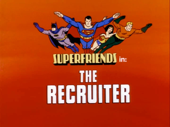 The Recruiter | SuperFriends Wiki | Fandom