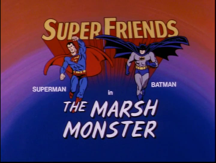 The Marsh Monster | SuperFriends Wiki | Fandom