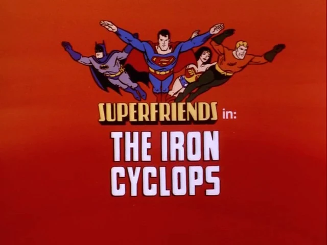 The Iron Cyclops | SuperFriends Wiki | Fandom
