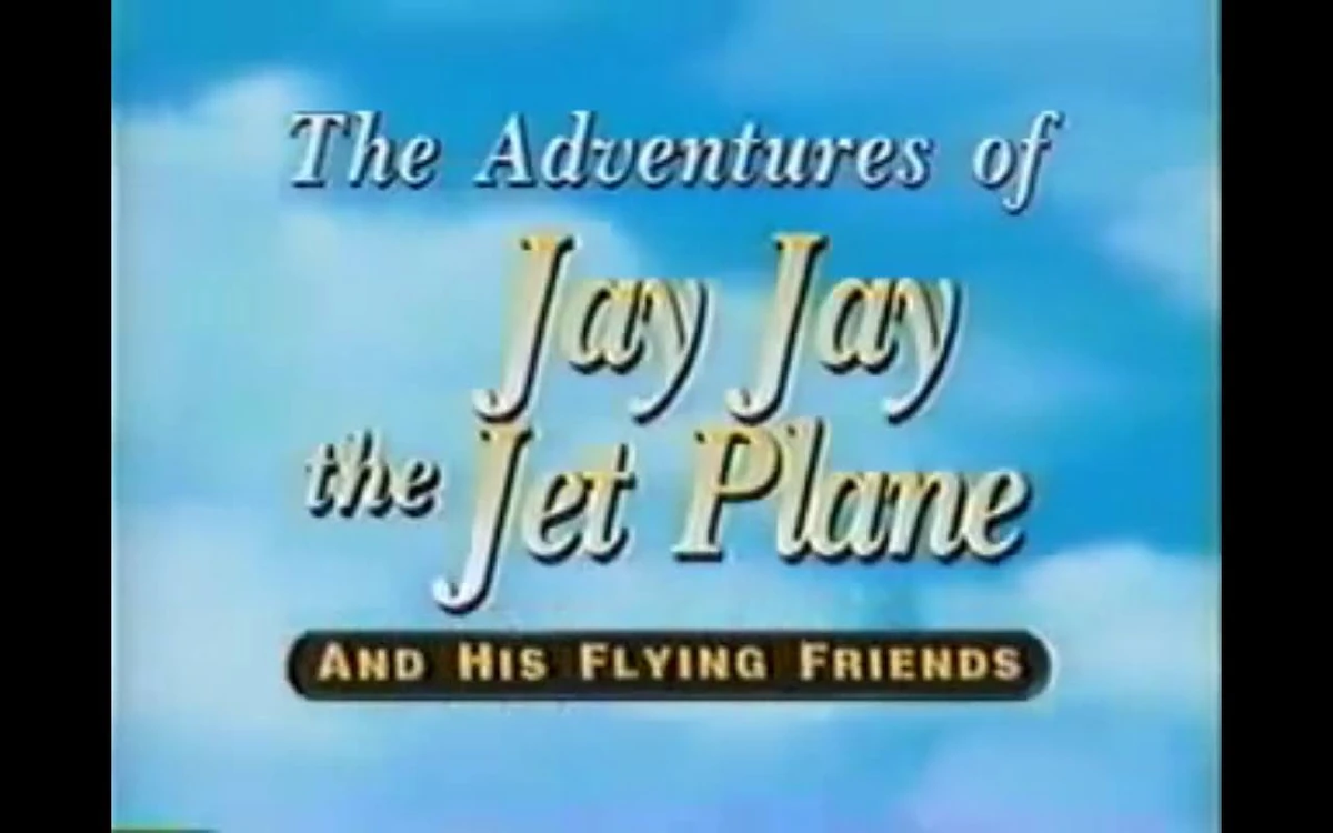 Jay Jay the Jet Plane Credits (1998, 1999, 2000, 2001, 2005 ...