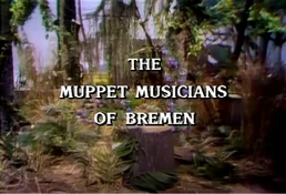 Tales from Muppetland: The Muppet Musicians of Bremen credits ...