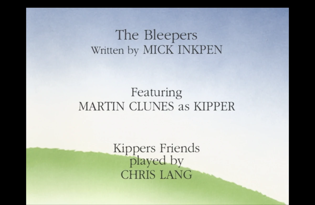 Kipper: The Bleepers Credits | SuperLogos Wiki | Fandom