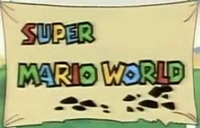 Super Mario World (cartoon) | Super Mario News Central | Fandom