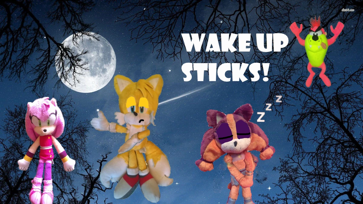 Wake Up Sticks! | SuperMarioPlushKids Wiki | Fandom