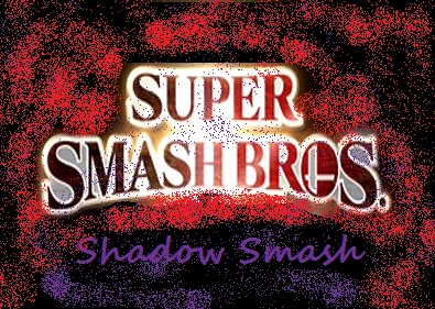 Super Smash Bros. Shadow Smash | Super Smash Bros. Fanon | Fandom