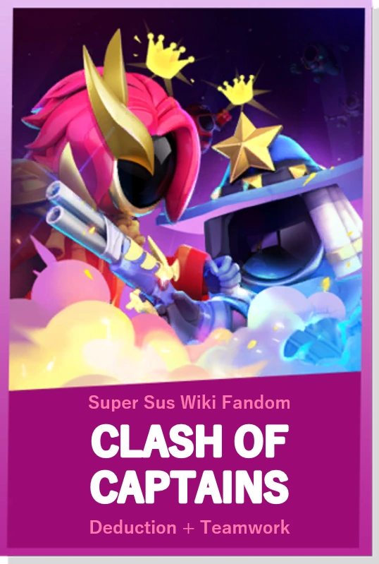 Clash of Captains | Super Sus Wiki | Fandom