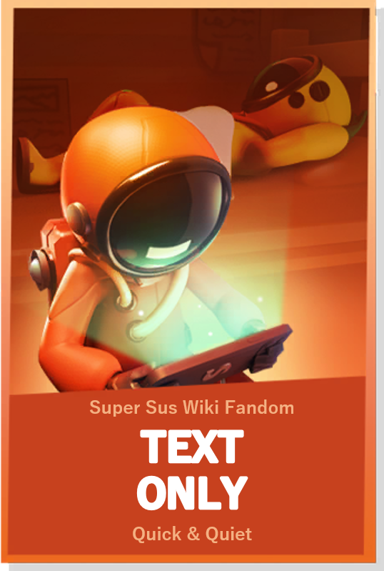 Text Only Super Sus Wiki Fandom