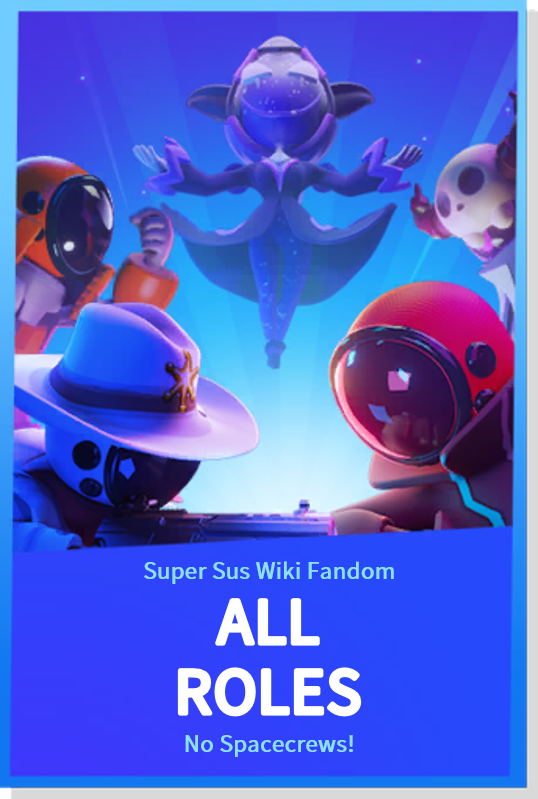 All Roles Super Sus Wiki Fandom