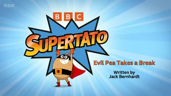 Evil Pea Takes a Break | Supertato Wiki | Fandom