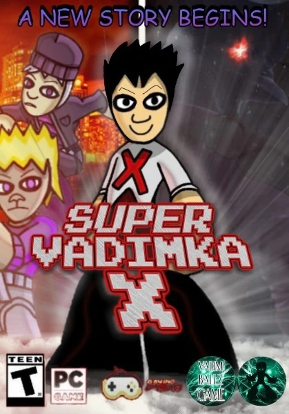 Super Vadimka X | Super Vadimka Wiki | Fandom