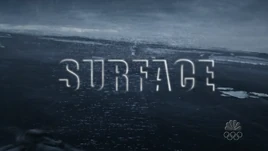 Surface | Surface Wiki | Fandom